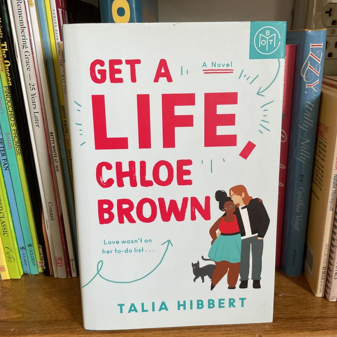 Get a Life, Chloe Brown by Talia Hibbert , Hardcover | Pangobooks