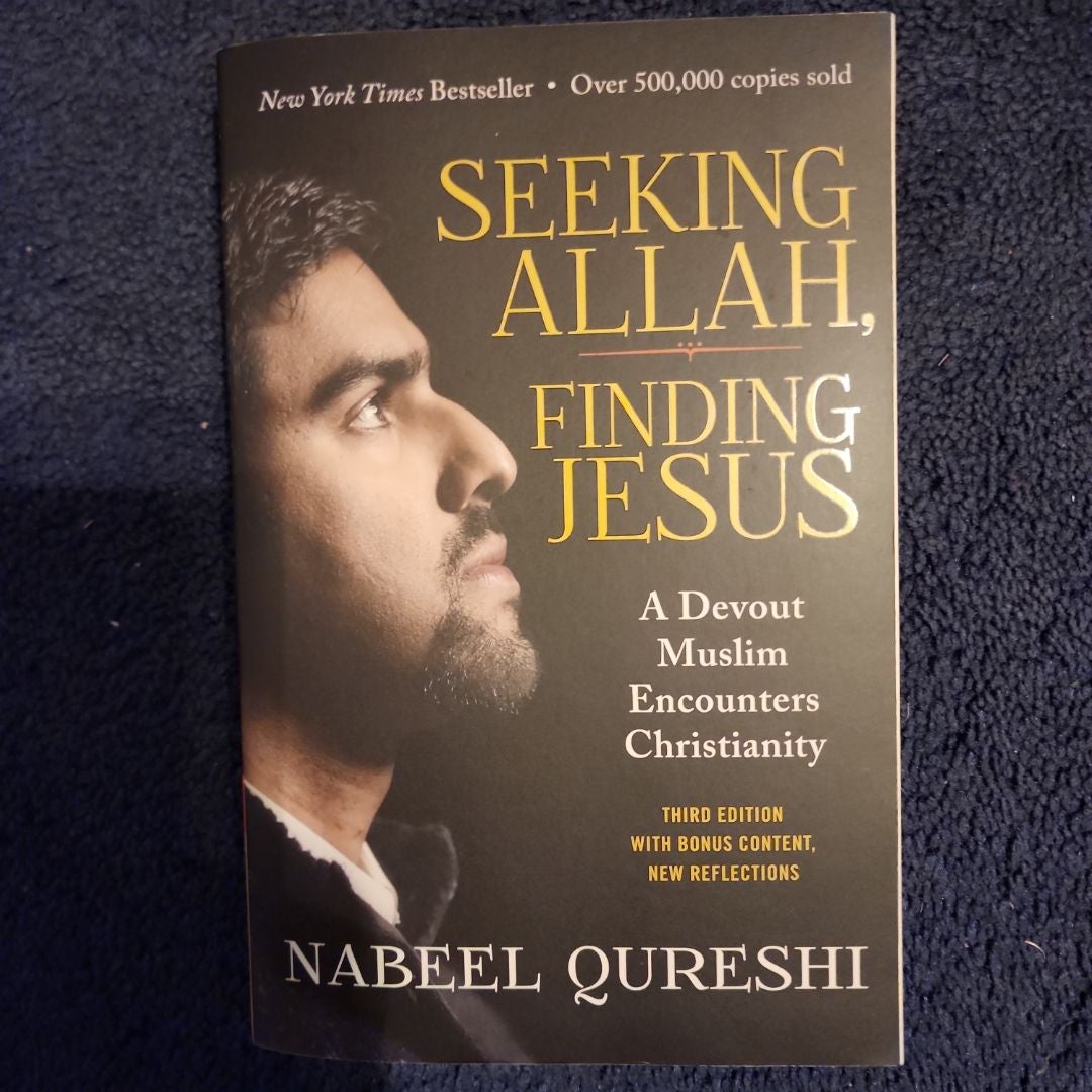 Seeking Allah, Finding Jesus by Nabeel Qureshi