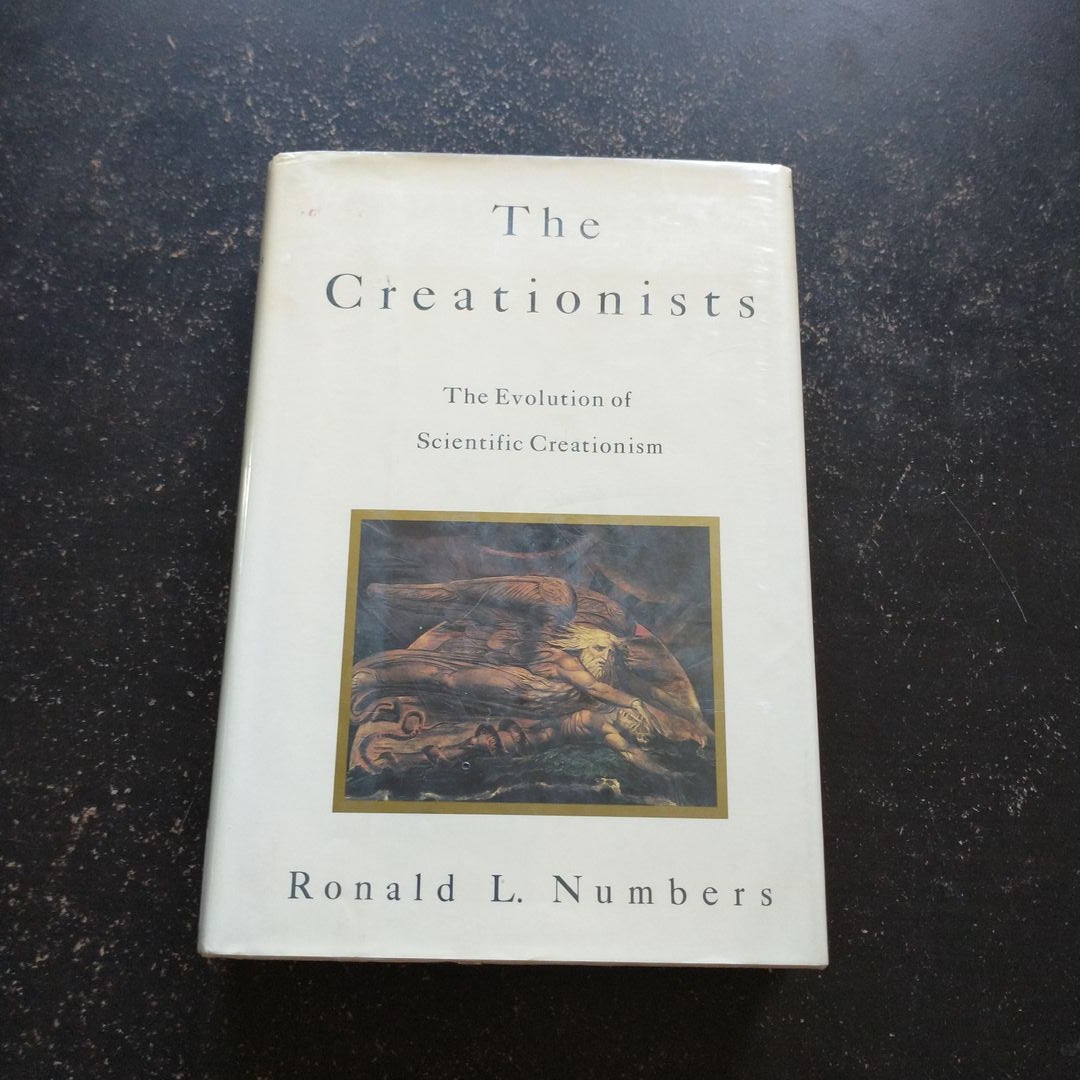 The Creationists by Ronald M. Numbers