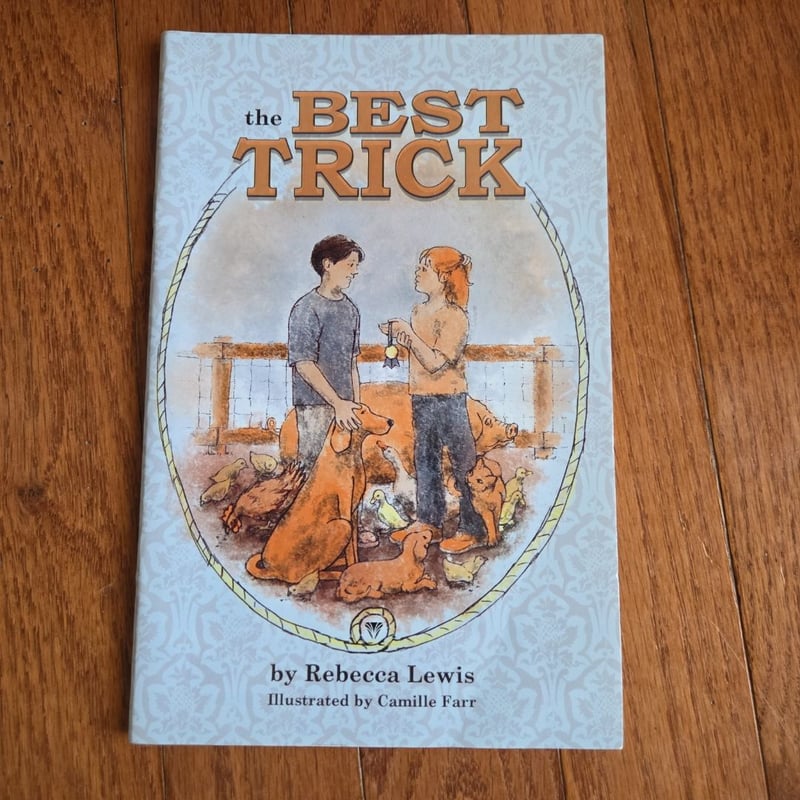The Best Trick (Formerly Lots and Lots of Pets) by Rebecca Lewis