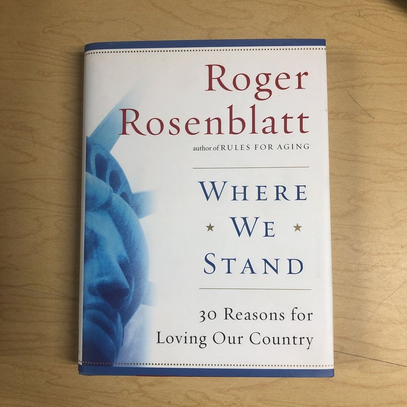 Where We Stand by Roger Rosenblatt