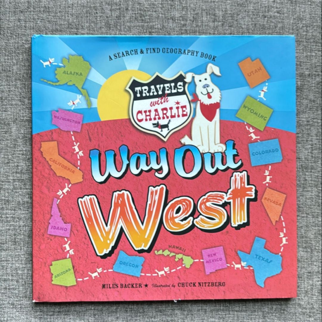 Travels with Charlie - Way Out West by Miles Backer