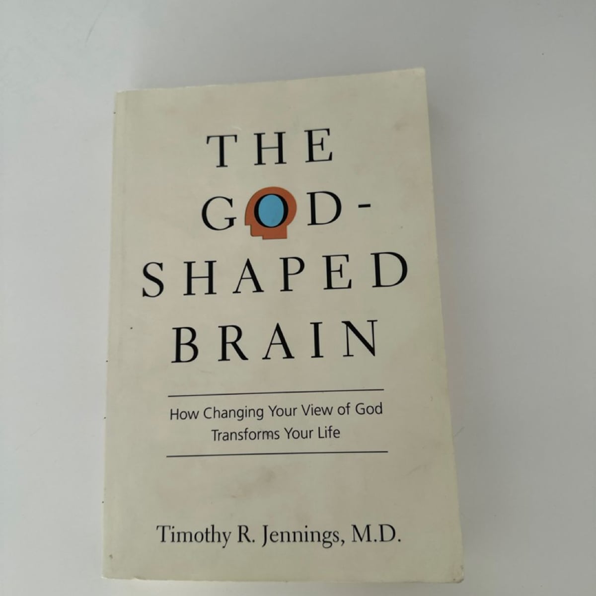 The God-Shaped Brain by Timothy R. Jennings