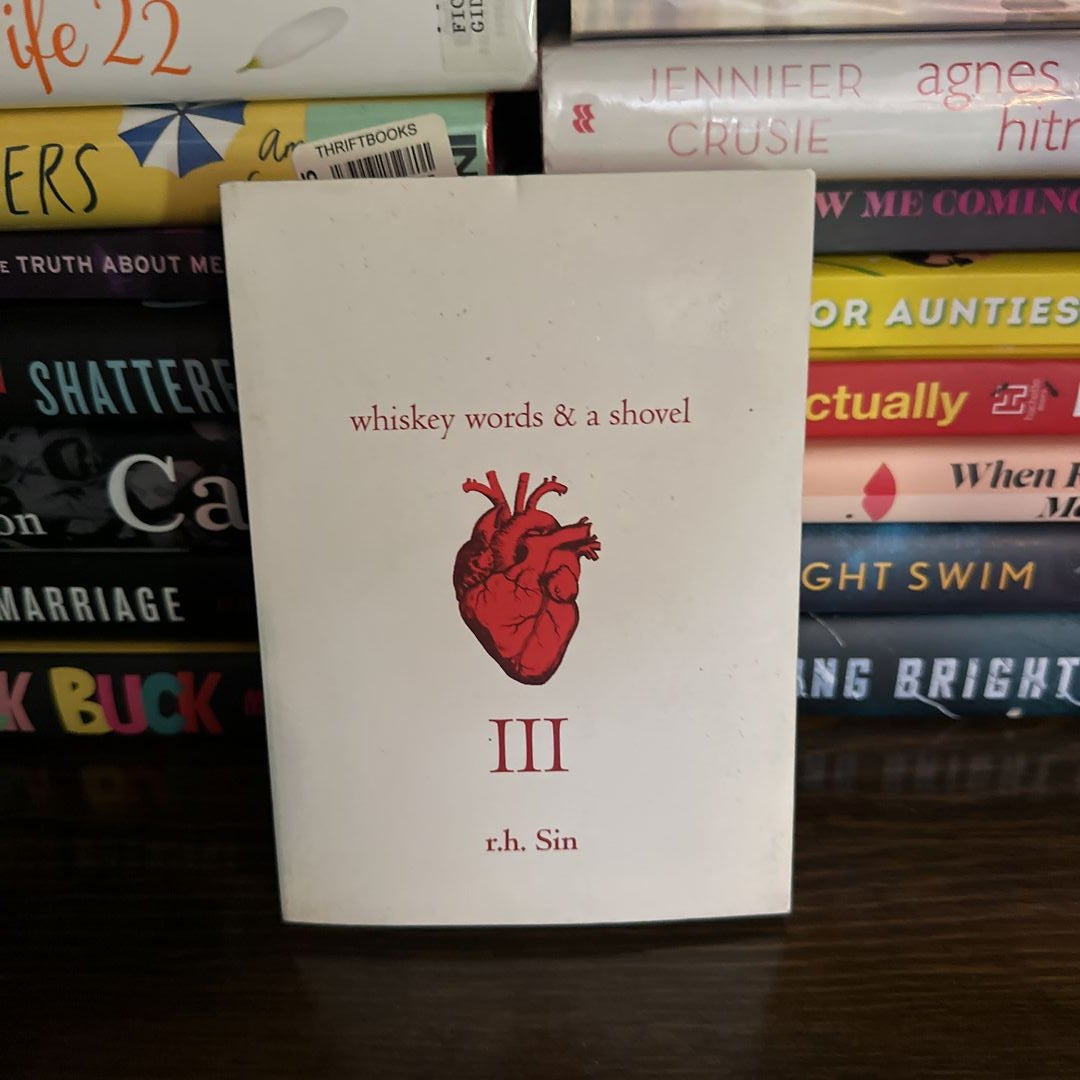 Whiskey Words and a Shovel III by R. H. Sin
