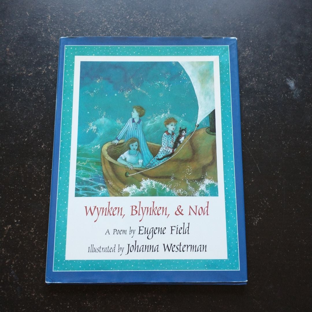 Wynken Blynken, and Nod by Eugene Field; Susan Jeffers (Illustrator)