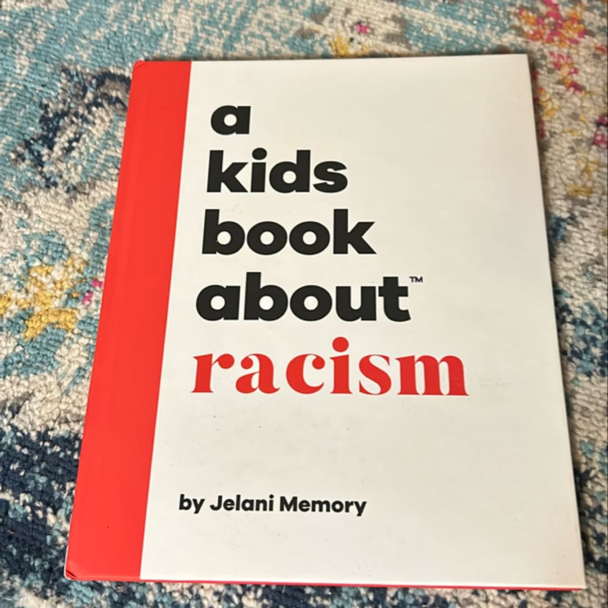A Kids Book about Racism by Jelani Memory
