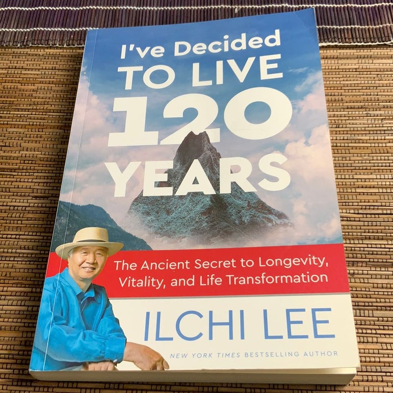 I've Decided to Live 120 Years by Ilchi Lee, Paperback | Pangobooks