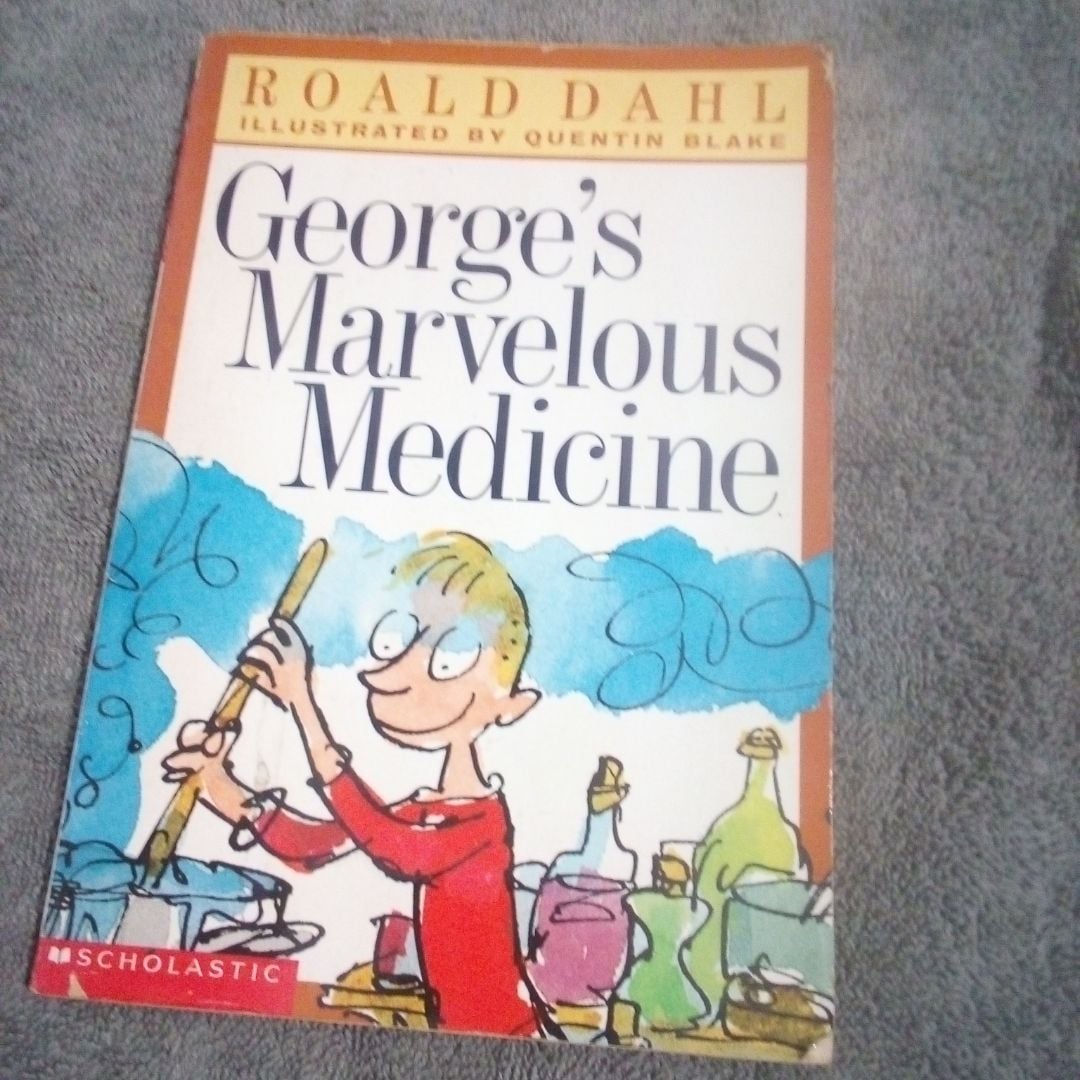 Georges Marvelous Medicine by Roald Dahl, Paperback | Pangobooks