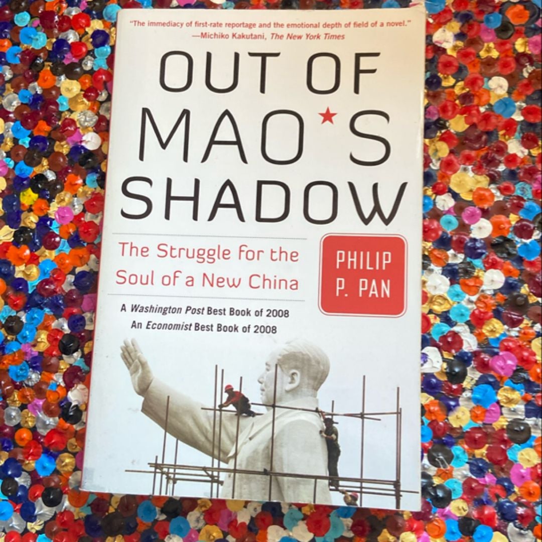 Out of Mao's Shadow by Philip P. Pan