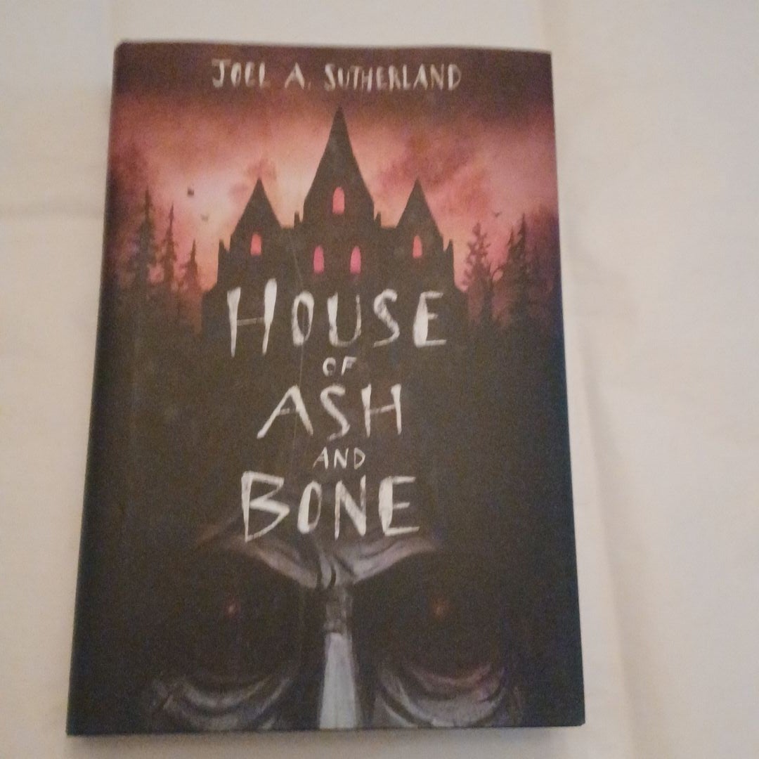 House of Ash and Bone by Joel A. Sutherland, Hardcover | Pangobooks