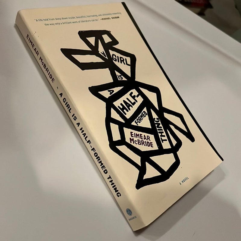 A Girl Is a Half-Formed Thing by Eimear McBride