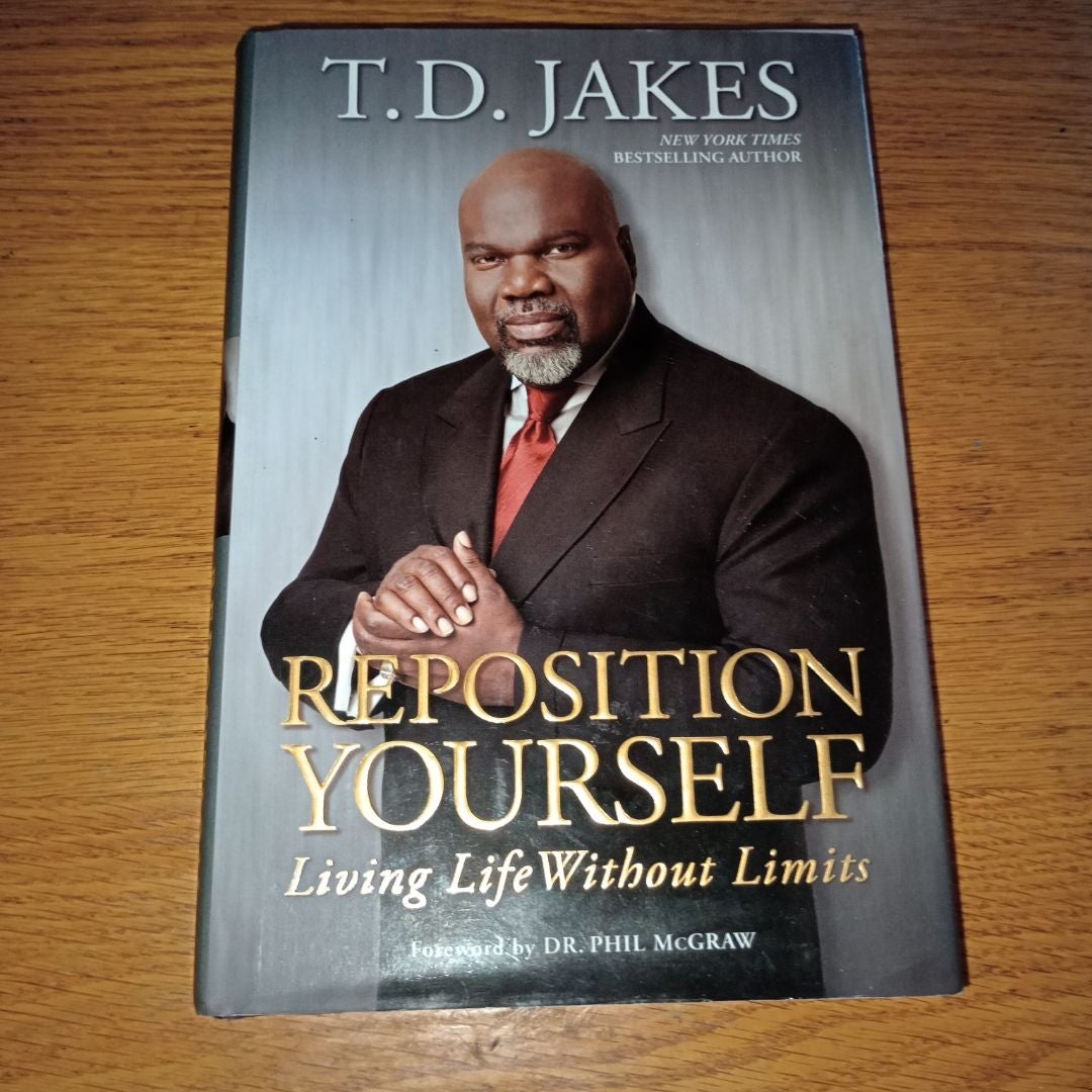Reposition Yourself by T. D. Jakes