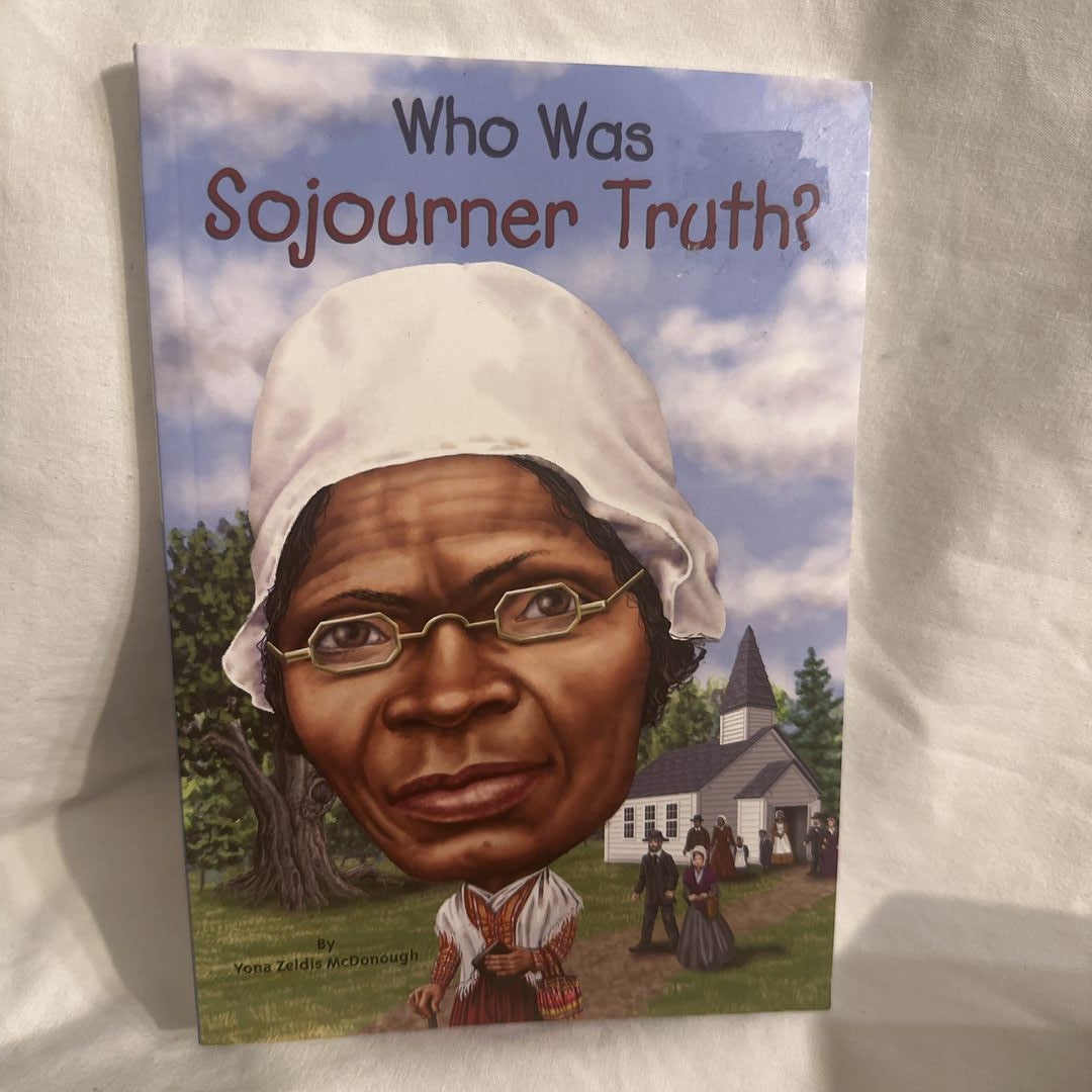 Who Was Sojourner Truth? by Yona Zeldis McDonough, Paperback | Pangobooks