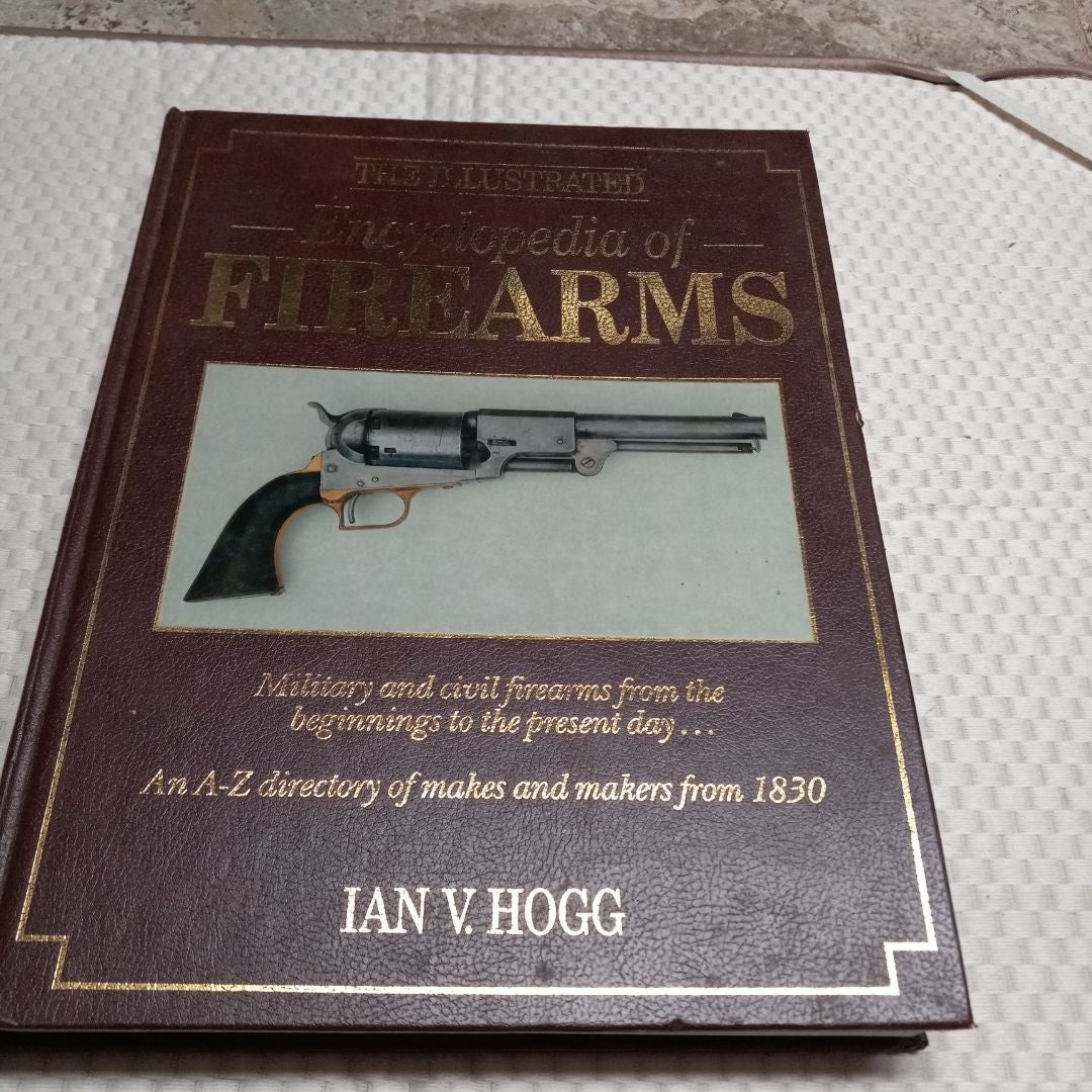 The Illustated Encycopedia of Firearms by Ian Hogg, Hardcover | Pangobooks