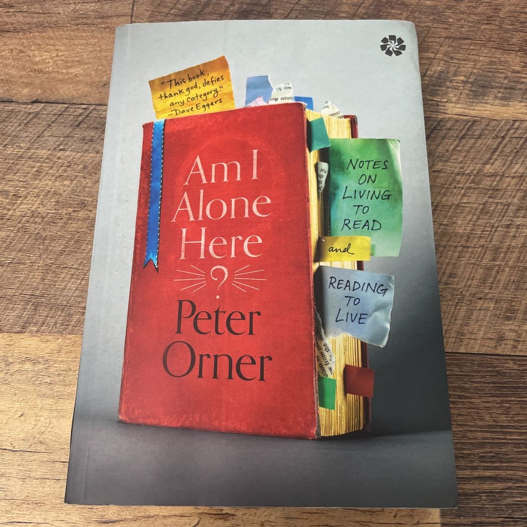 Am I Alone Here? by Peter Orner