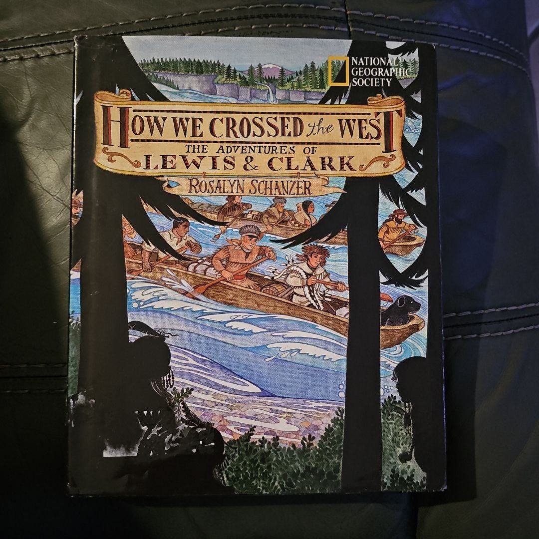 How We Crossed the West by Rosalyn Schanzer