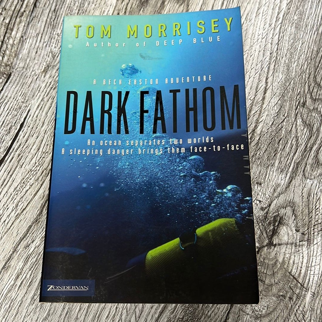 Dark Fathom by Tom Morrisey
