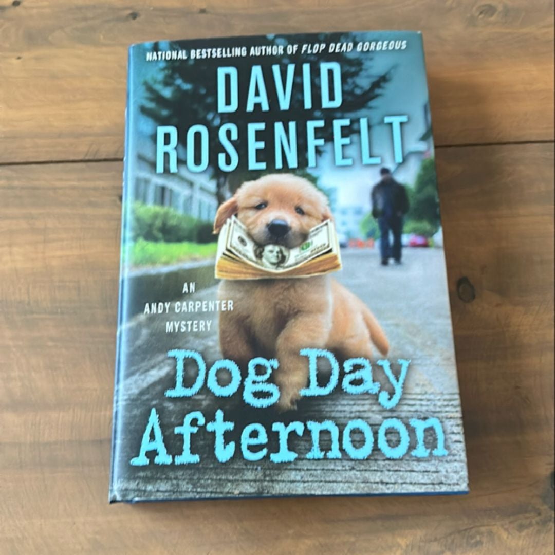 Dog Day Afternoon by David Rosenfelt
