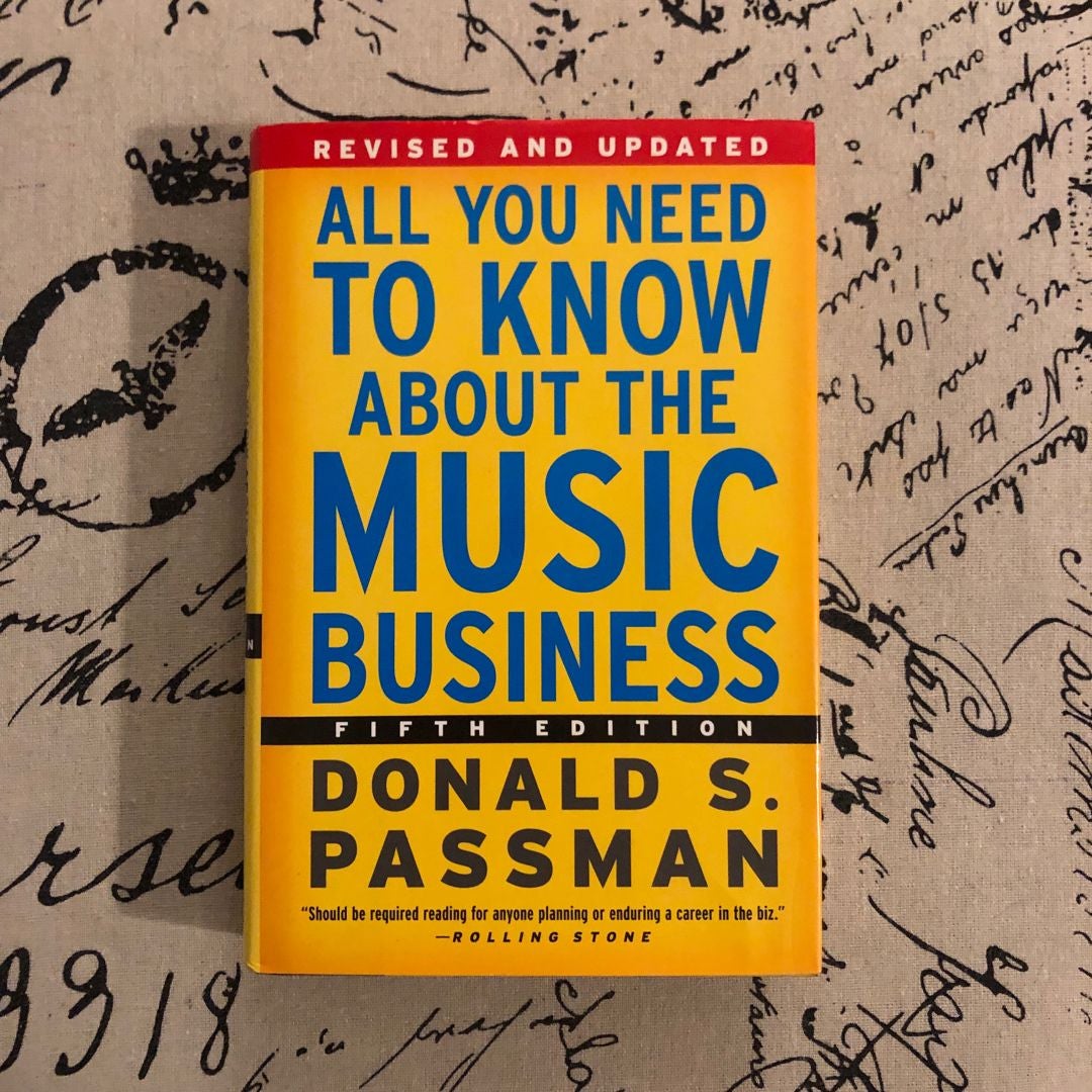 All You Need to Know about the Music Business by Donald S. Passman ... All You Need to Know about the Music Business by Donald S. Passman ...