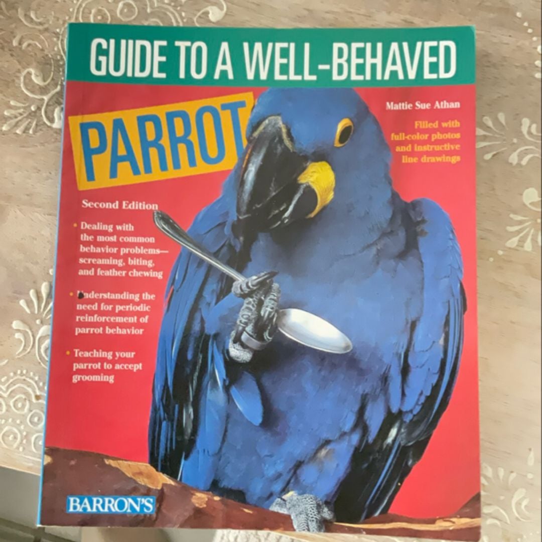 Guide to a Well-Behaved Parrot by Mattie Sue Athan
