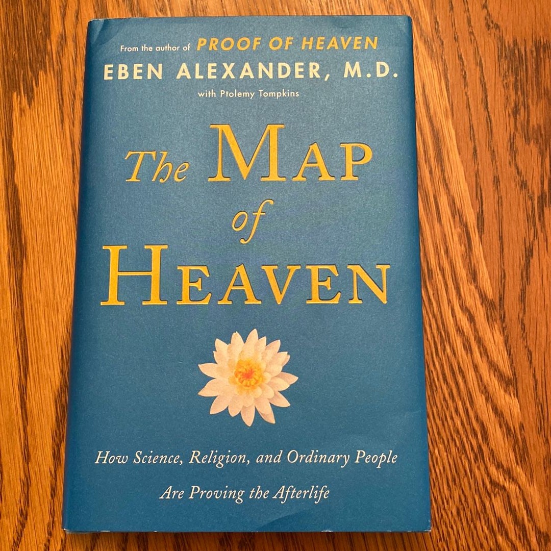 The Map of Heaven by Eben Alexander, Ptolemy Tompkins