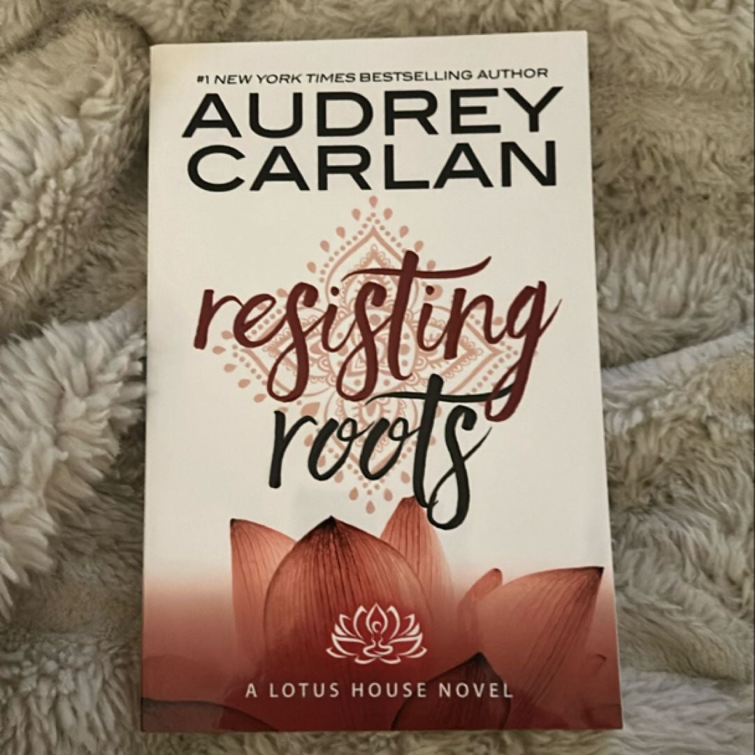 Resisting Roots by Audrey Carlan