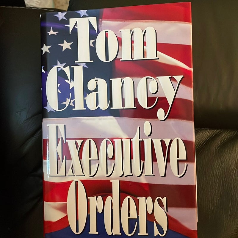 Executive Orders by Tom Clancy