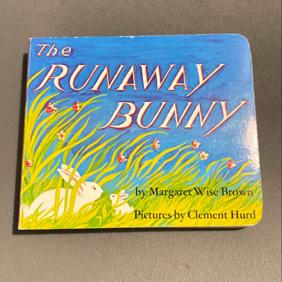The Runaway Bunny by Margaret Wise Brown