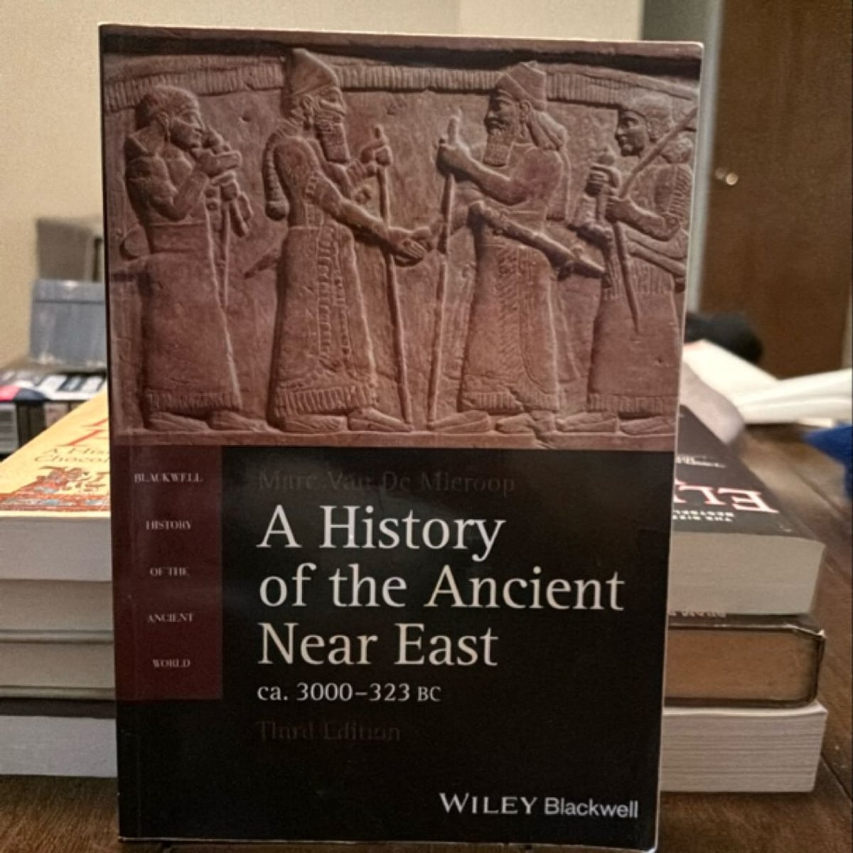 A History of the Ancient near East CA. 3000-323 BC by Marc Van De Mieroop