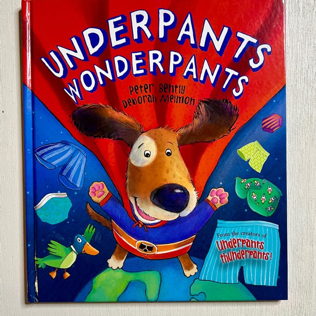 Underpants Wonderpants! by Peter Bently