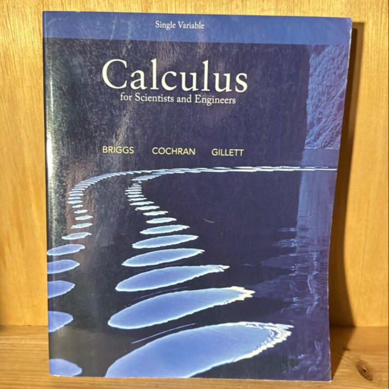 Calculus for Scientists and Engineers, Single Variable by William L ...