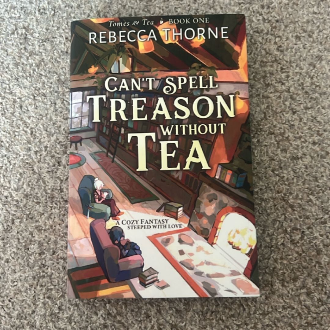 Can't Spell Treason Without Tea by Rebecca Thorne, Paperback | Pangobooks
