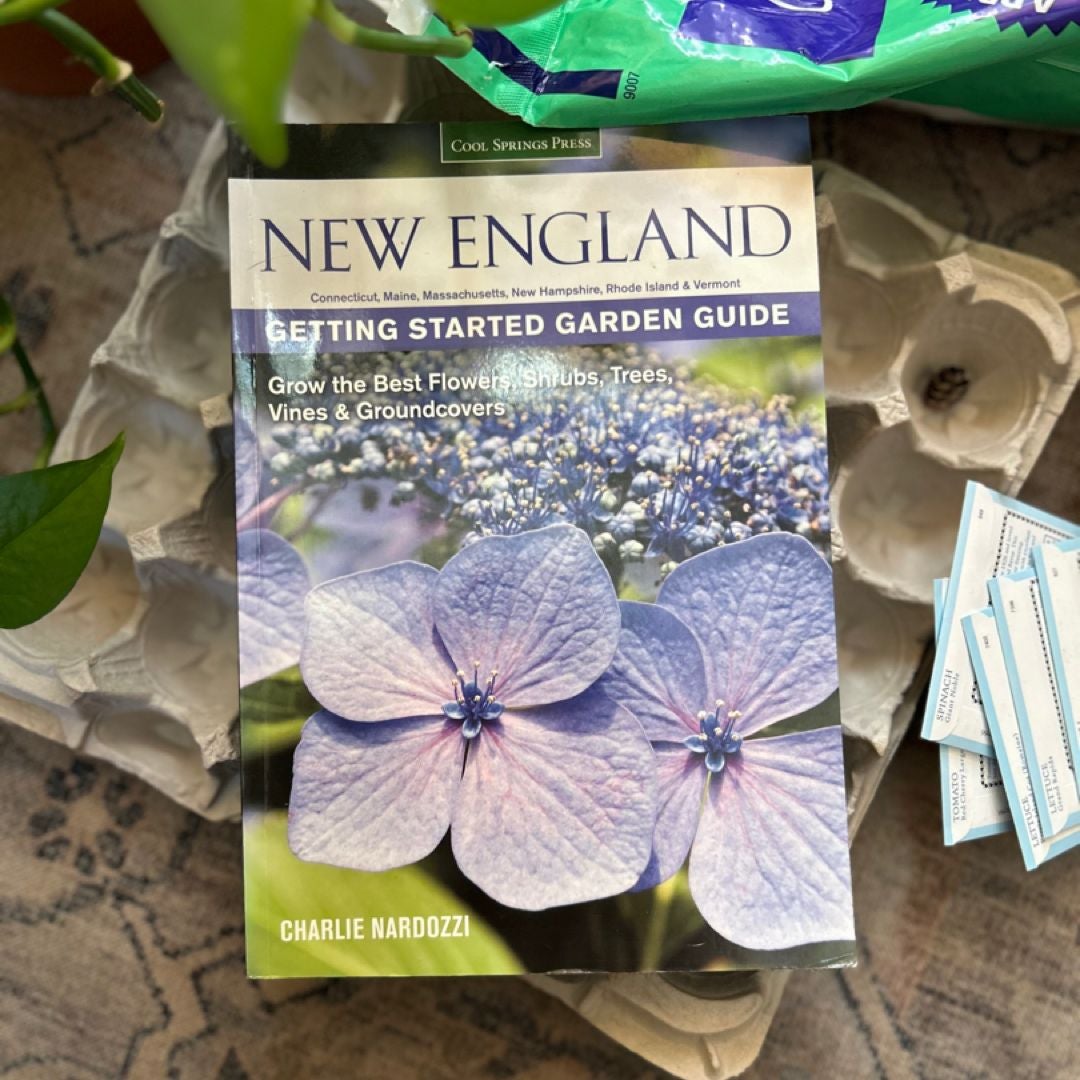 New England Getting Started Garden Guide by Charlie Nardozzi