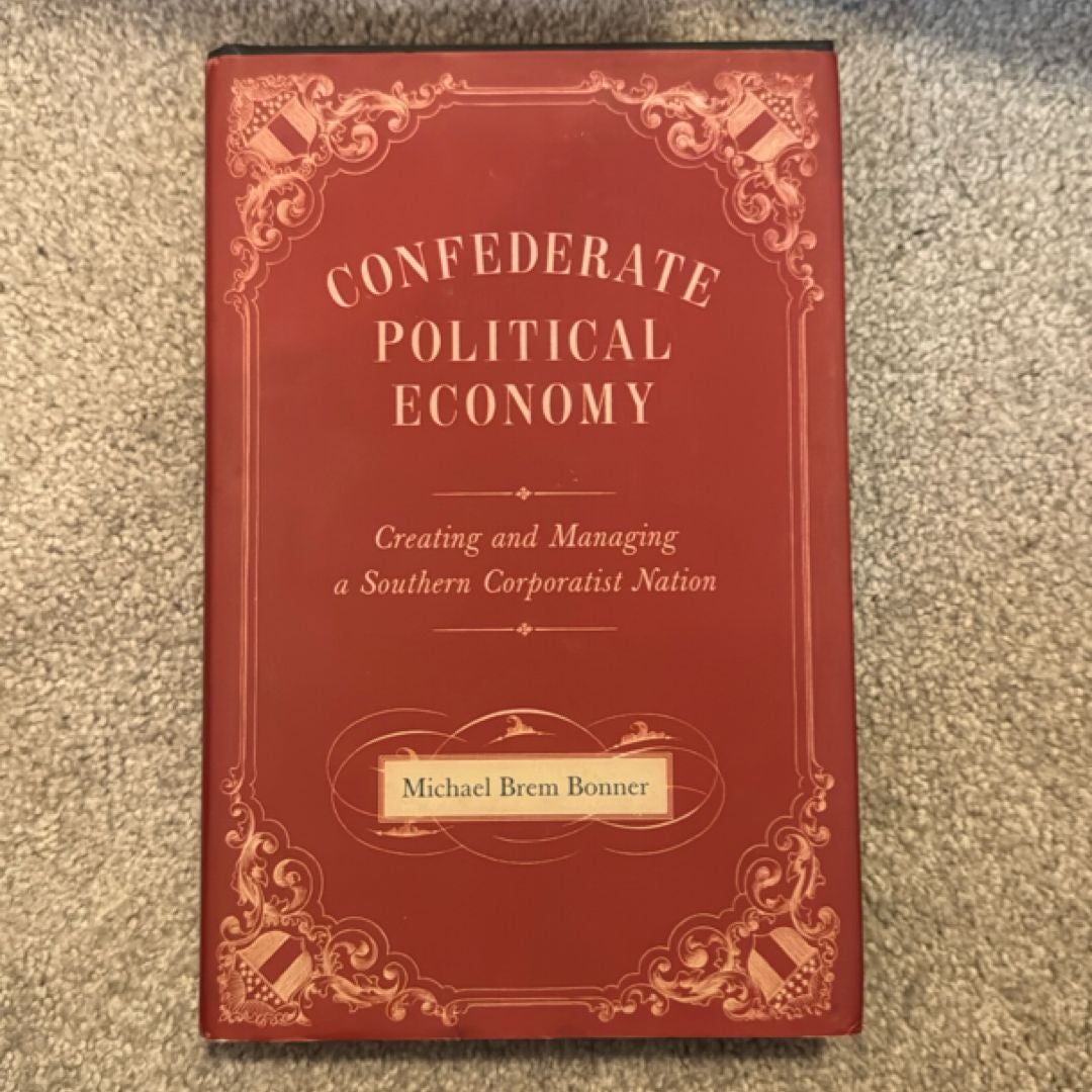 Confederate Political Economy by Michael Brem Bonner