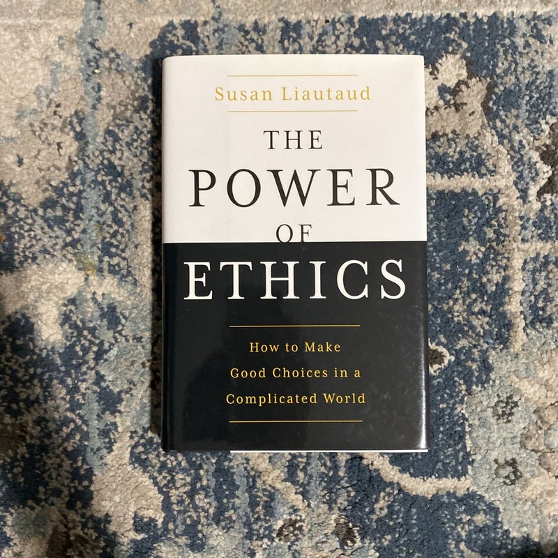 The Power of Ethics by Susan Liautaud, Lisa Sweetingham