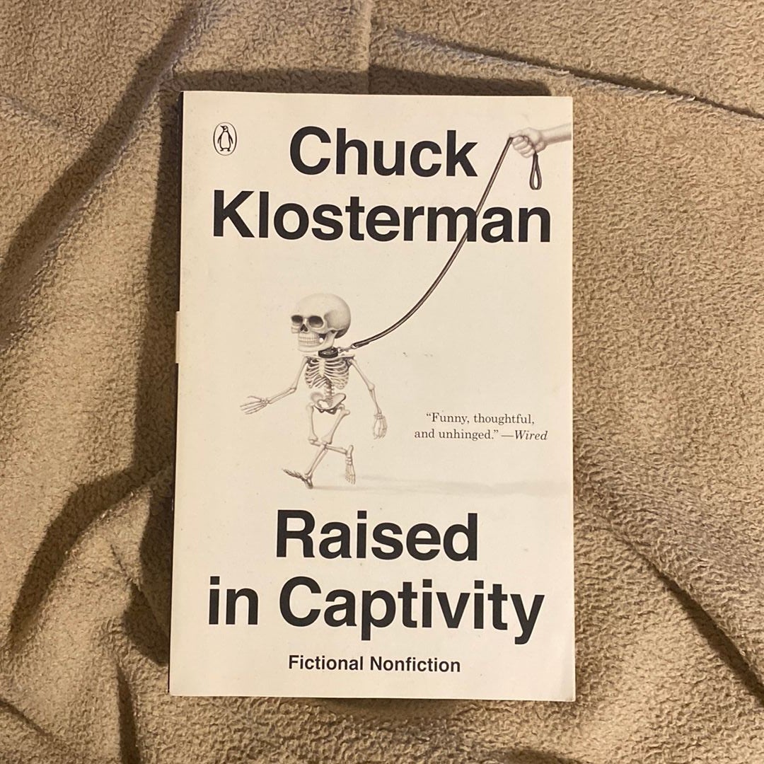 Raised in Captivity by Chuck Klosterman