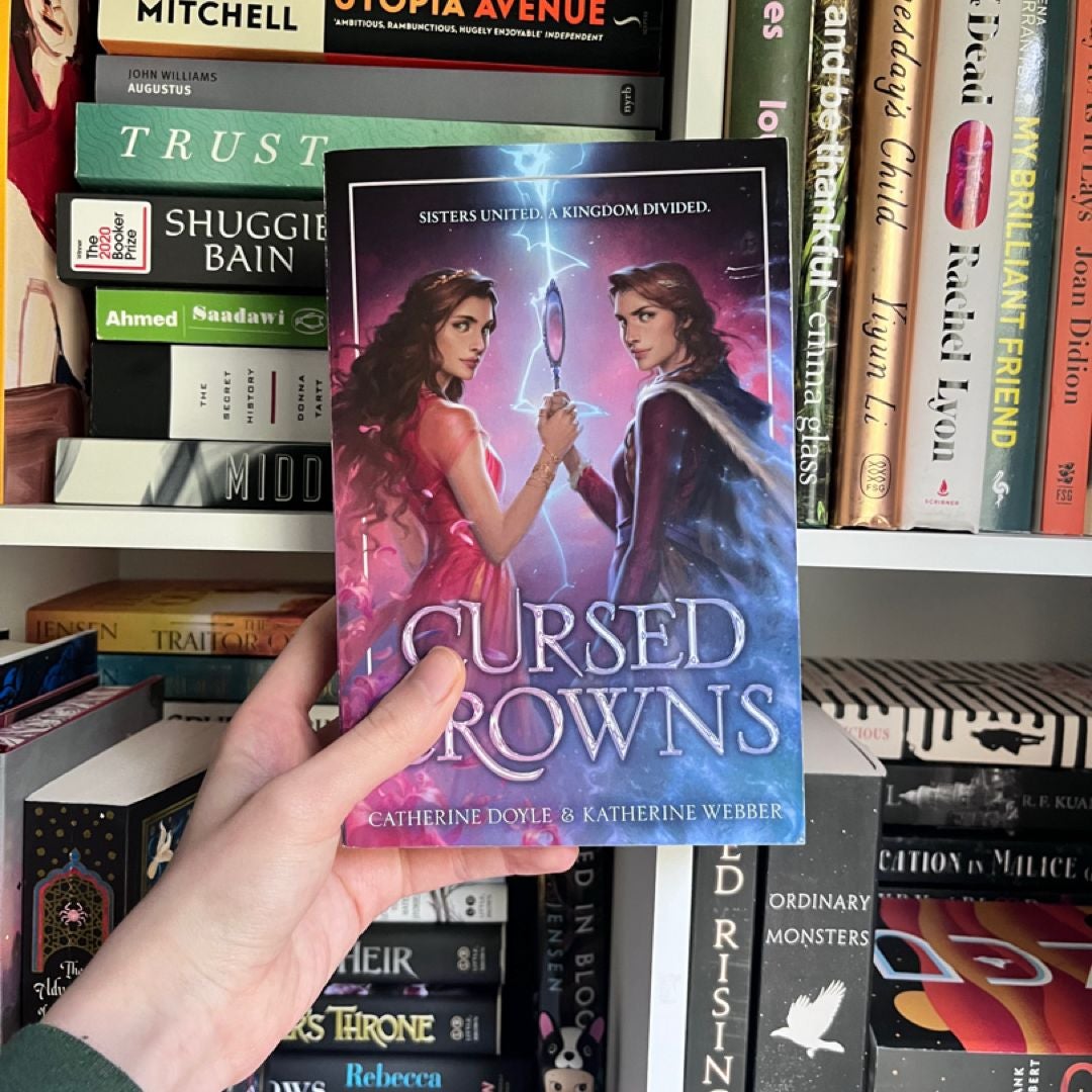 Cursed Crowns by Catherine Doyle, Katherine Webber