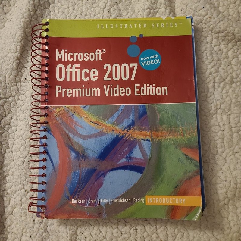 Microsoft Office 2007 Illustrated by David Beskeen, Carol Cram ...