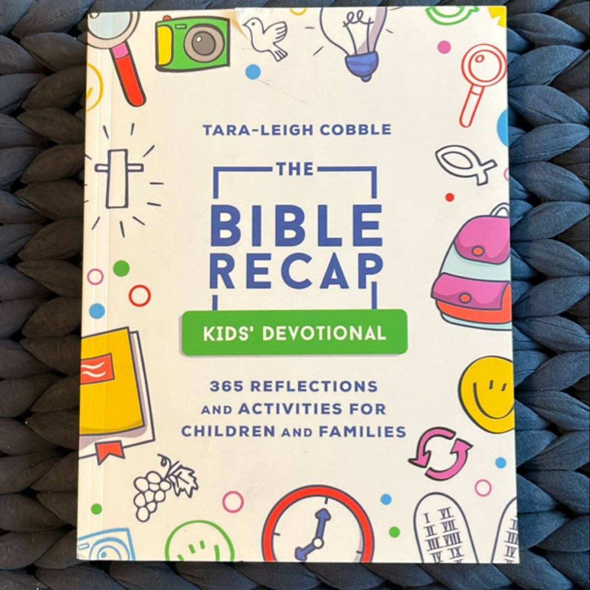 The Bible Recap Children's Devotional by Tara Leigh Cobble