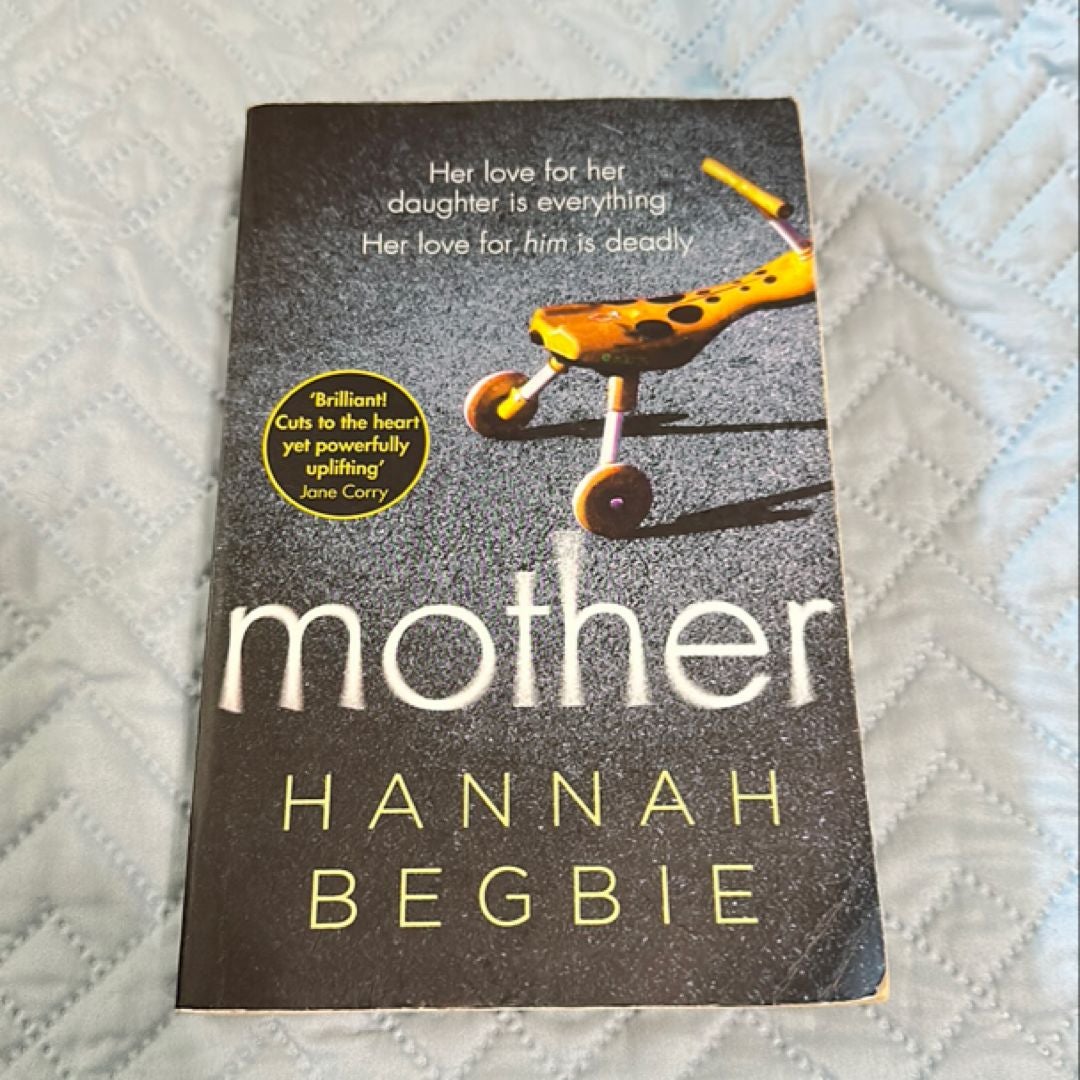 Mother by Hannah Begbie