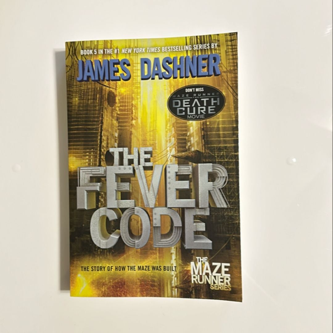 The Fever Code (Maze Runner, Book Five; Prequel) by James Dashner ...