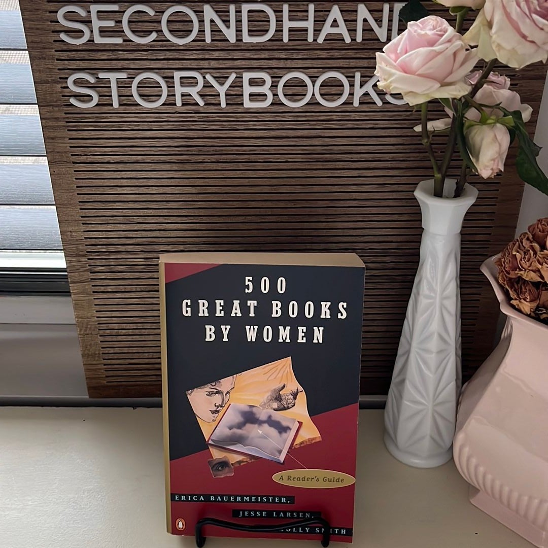 500 Great Books by Women by Erica Bauermeister, Jesse Larsen, Holly Smith