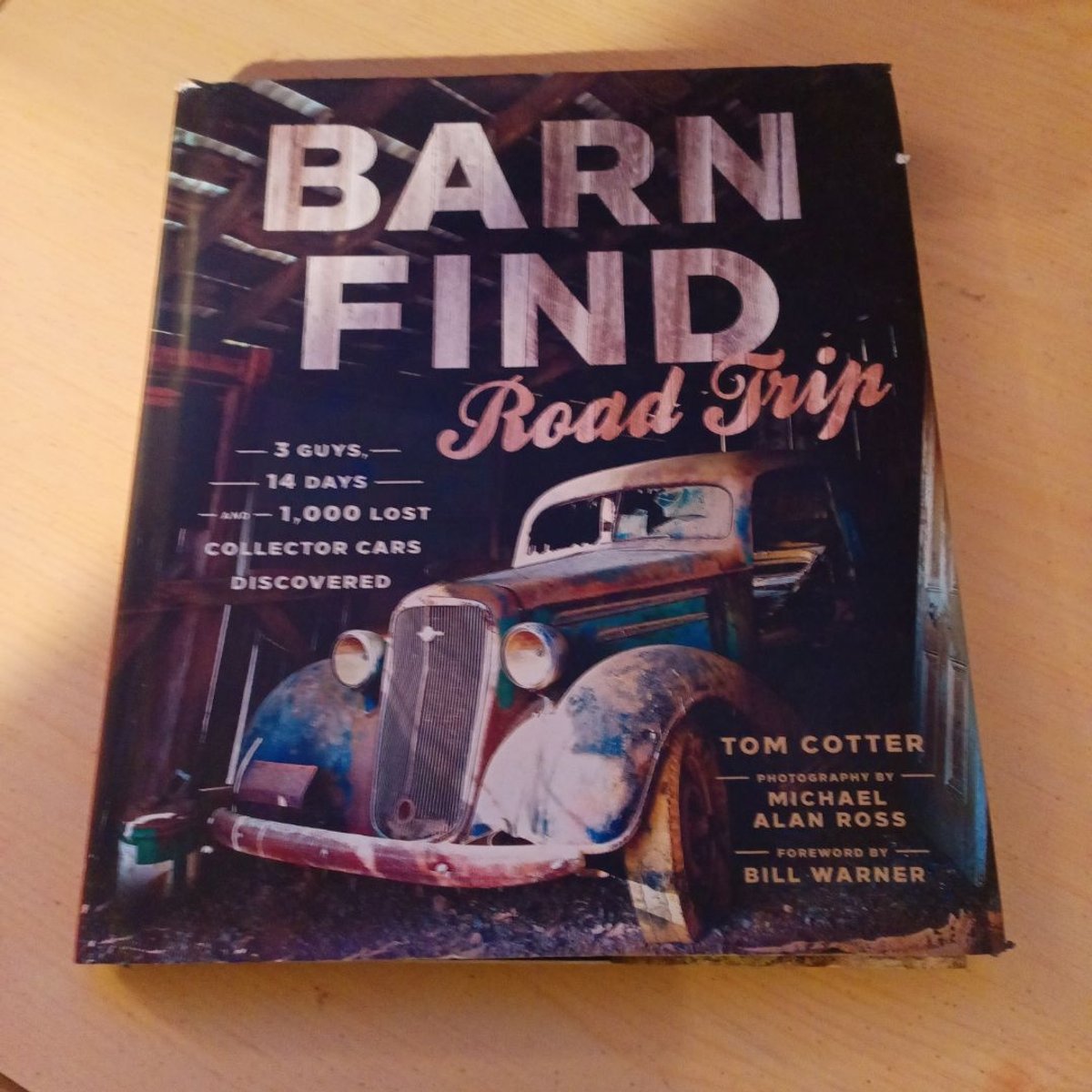 Barn Find Road Trip by Tom Cotter, Michael Alan Ross