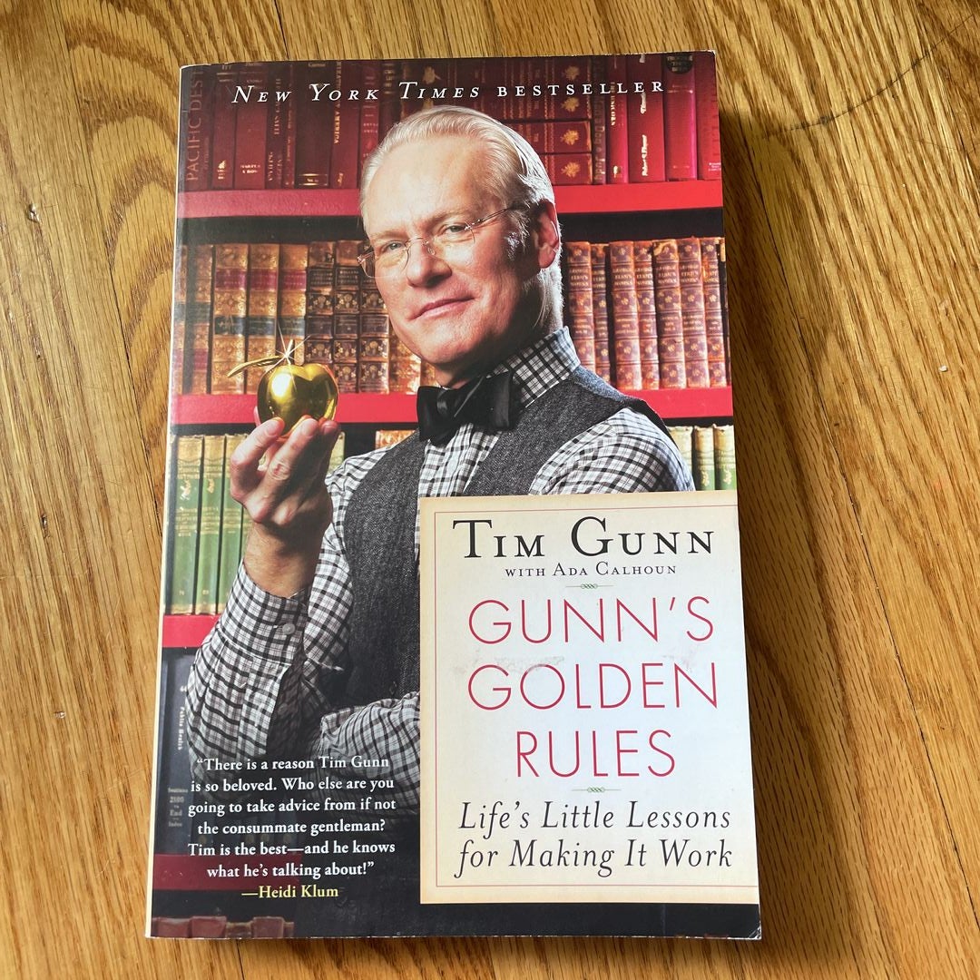 Gunn’s Golden Rules by Tim Gunn, Paperback | Pangobooks