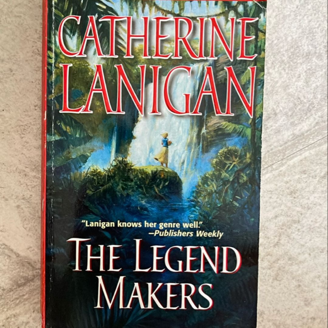 The Legend Makers by Catherine Lanigan
