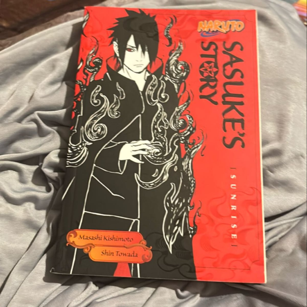 Naruto: Sasuke's Story--Sunrise by Masashi Kishimoto, Shin Towada ...