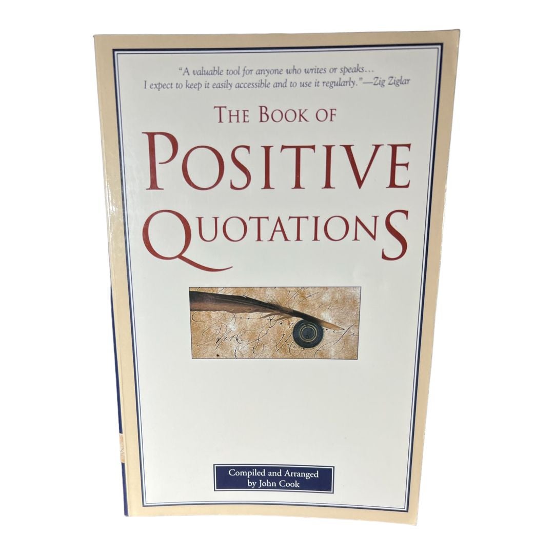 The Book of Positive Quotations by John Cook