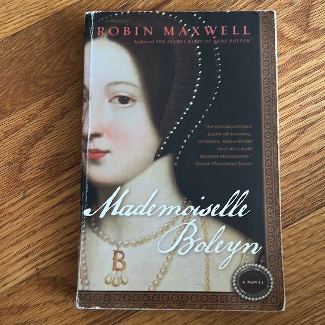 Mademoiselle Boleyn by Robin Maxwell