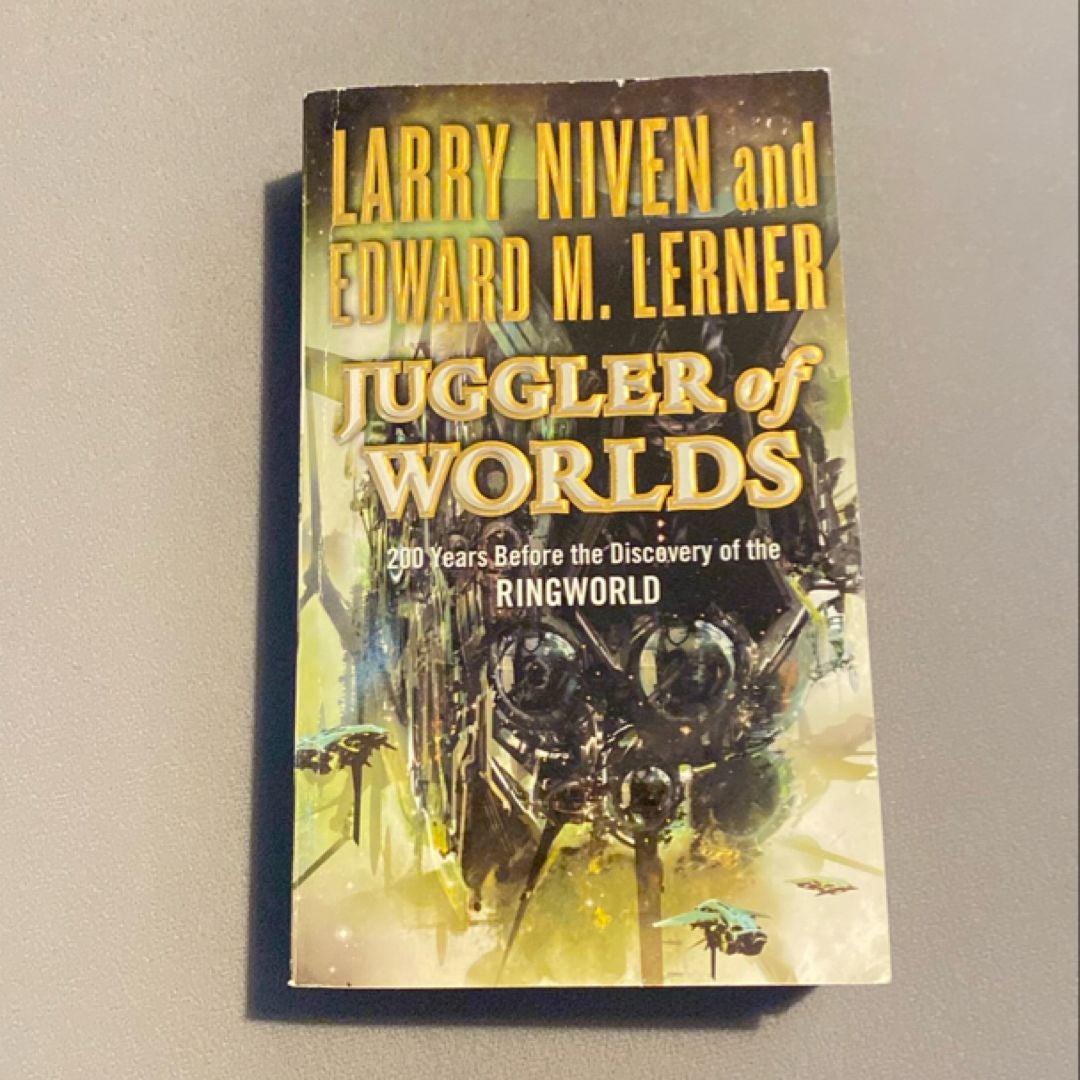 Juggler of Worlds by Larry Niven, Edward M. Lerner
