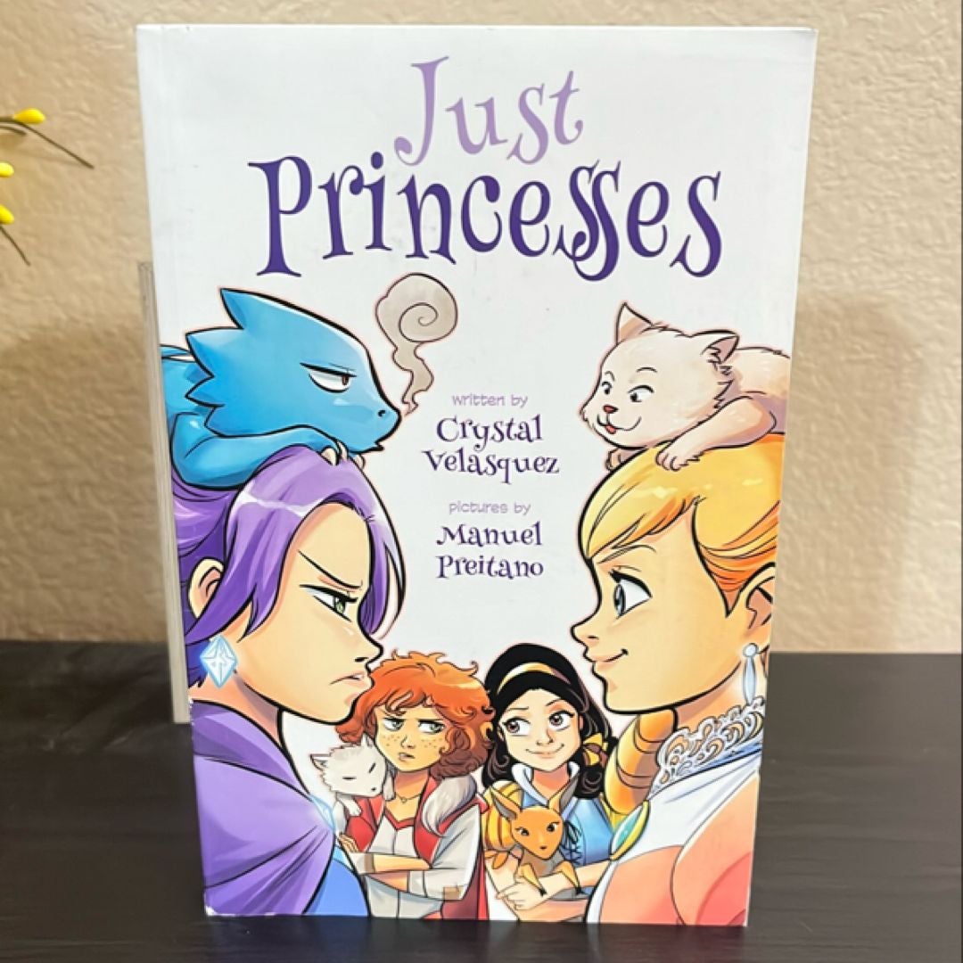 Just Princesses by Silber Dragon Books, Crystal Velasquez, Manuel Preitano